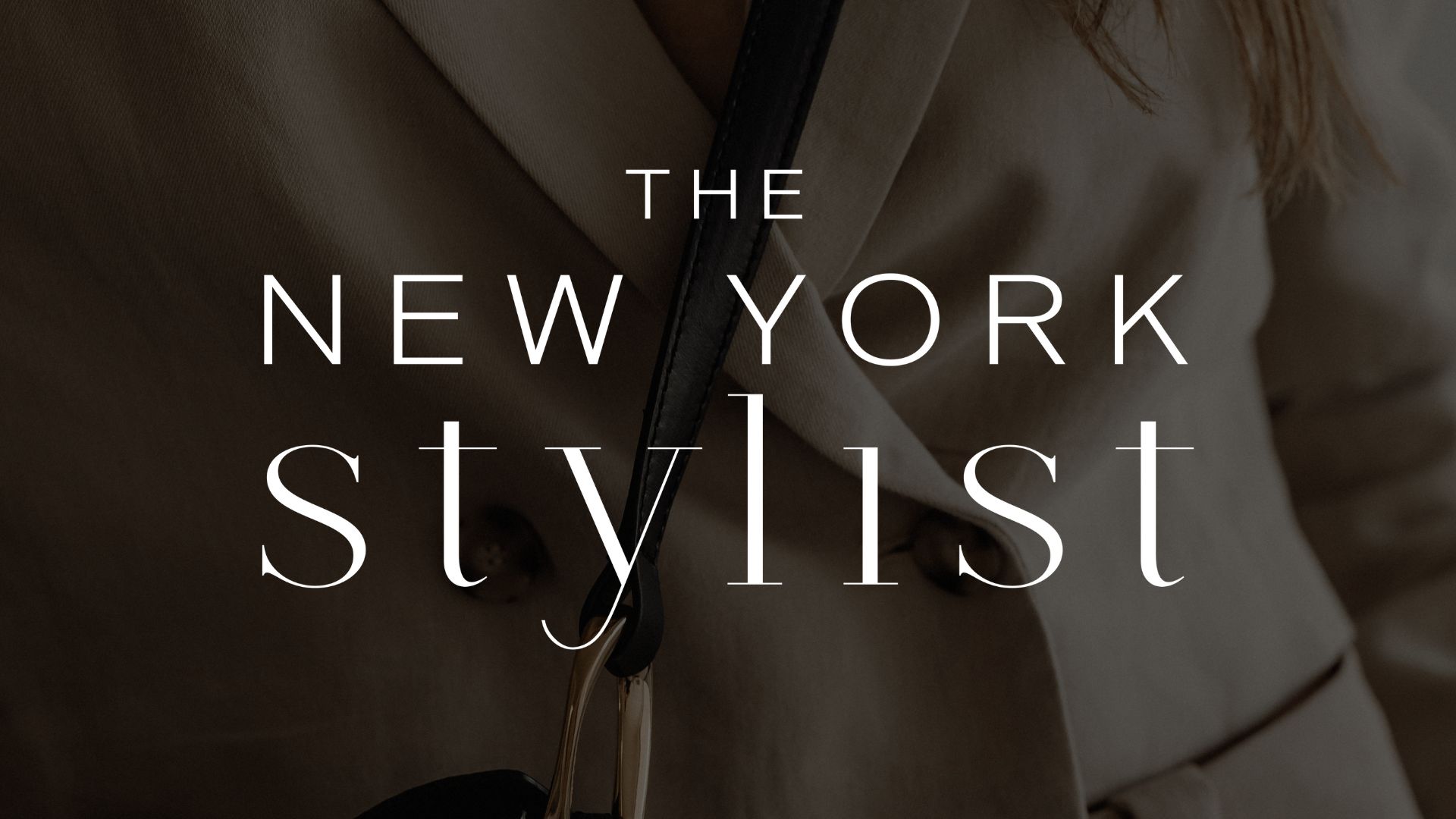 The New York Stylist | Elevated Style, The New York Way